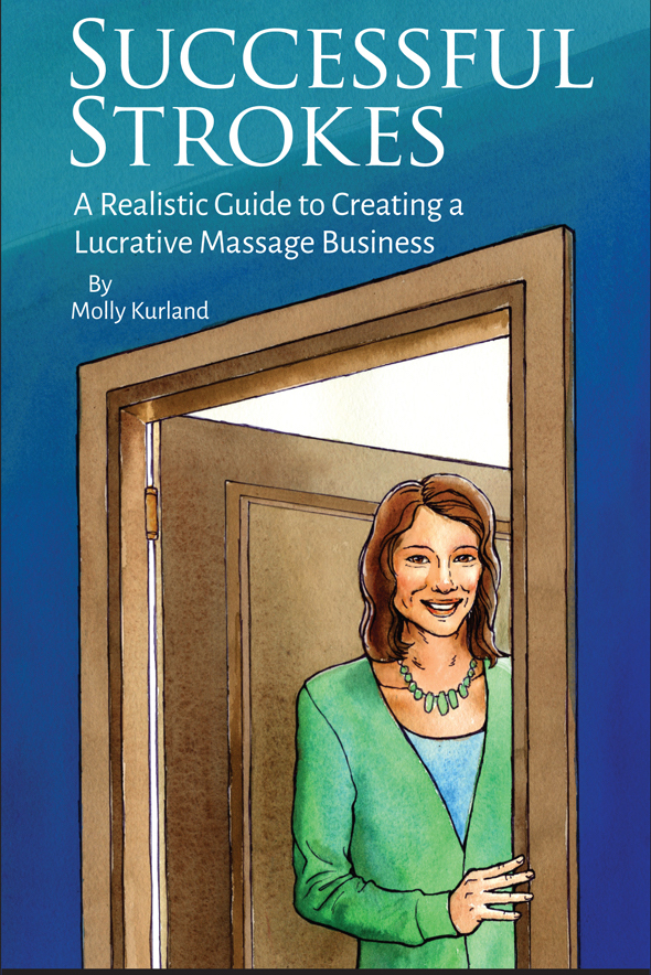 Successful Strokes A Realistic Guide To Creating A Lucrative Massage